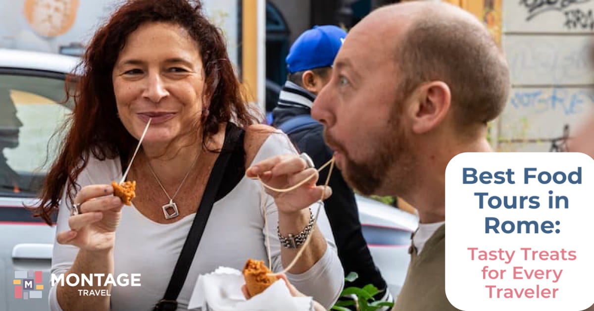 Best Food Tours in Rome: Tasty Treats for Every Traveler! - Montage Travel
