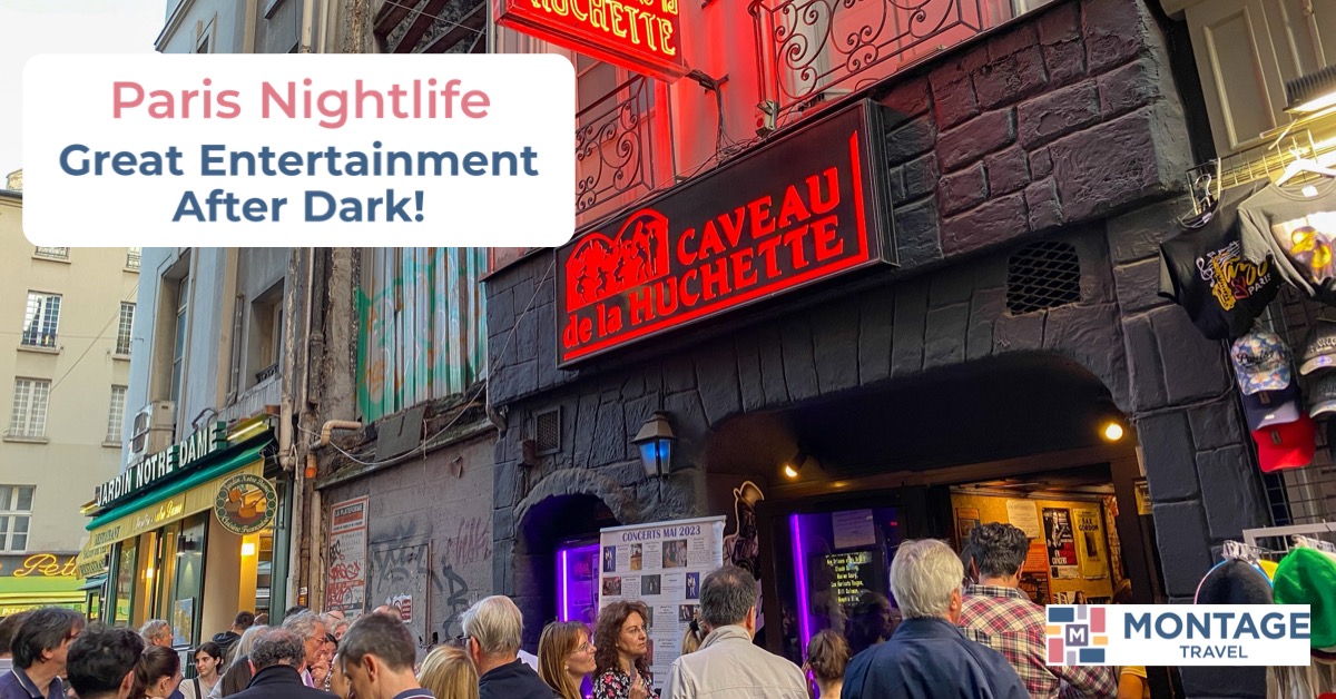 Paris Nightlife: Great Entertainment After Dark! - Montage Travel